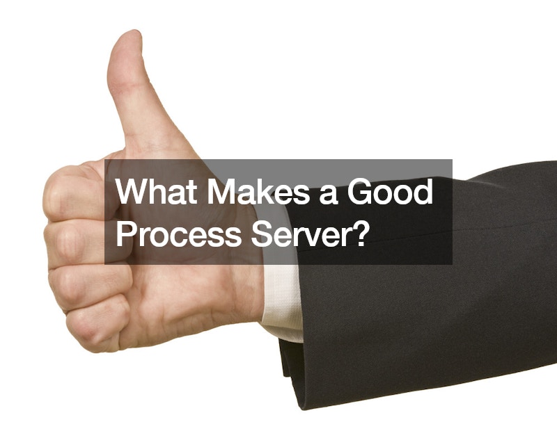 What Makes a Good Process Server? - Beyond The Net